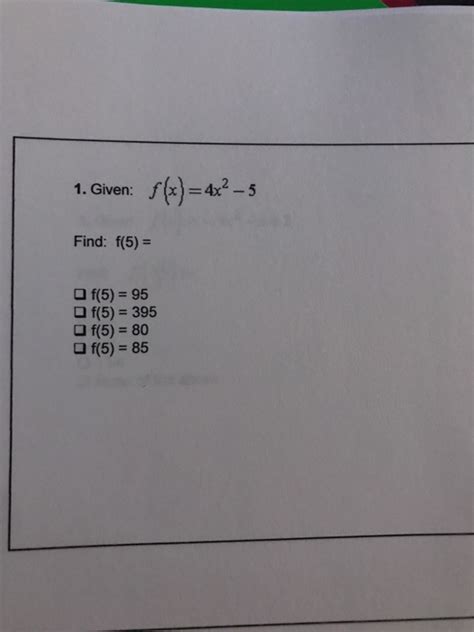 solved 1·given f x 4x2 5 find f 5 f 5 95 f 5 395