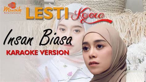 Lesti Kejora Insan Biasa Karaoke Lirik Version Video Youtube