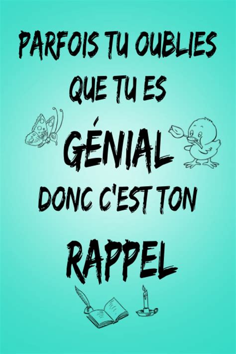 Amazon fr Parfois Tu Oublies Que Tu Es GénialDonc C est Ton Rappel