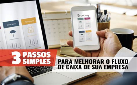 3 PASSOS SIMPLES PARA MELHORAR O FLUXO DE CAIXA DE SUA EMPRESA
