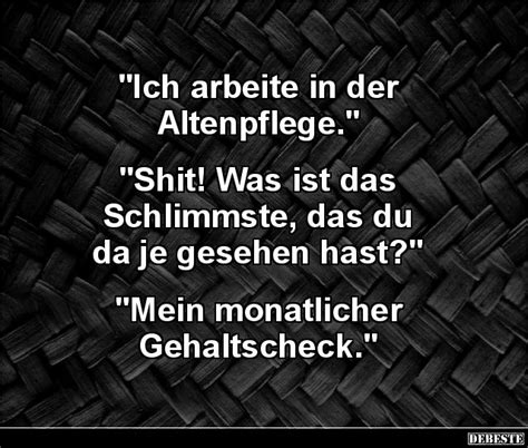 Ich arbeite in der Altenpflege Lustige Bilder Sprüche Witze echt