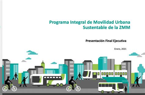 Programa Integral De Movilidad Urbana Sustentable PIMUS ZMM Datos