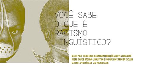 Você sabe o que é racismo linguístico Blog da Letramento