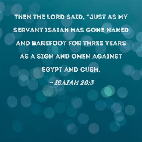 Isaiah Then The Lord Said Just As My Servant Isaiah Has Gone