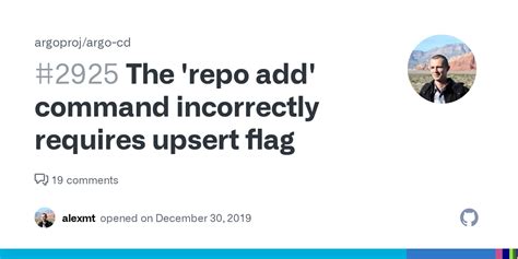the repo add command incorrectly requires upsert flag · issue 2925 · argoproj argo cd · github