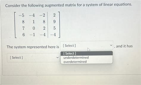 solved consider the following augmented matrix for a system