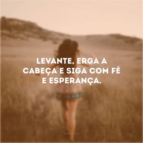 50 frases de esperança e fé para revestir o coração de luz