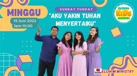 Ibadah Online Sekolah Minggu Sunday Funday Elohim Minggu 19 Juni