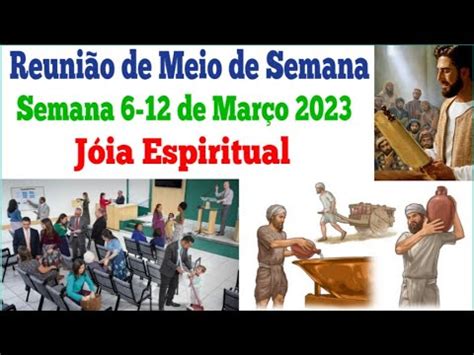 Reunião de Meio de Semana Jóia Espiritual Semana 6 12 de Março JW