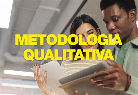 Tudo Sobre Metodologia Qualitativa Passo A Passo Exemplos