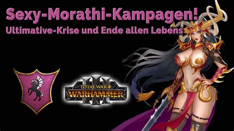 Ultimative Krise Sexy Morathi Stream Kampagne Total War