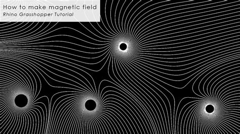 how to make magnetic field rhino grasshopper tutorial youtube
