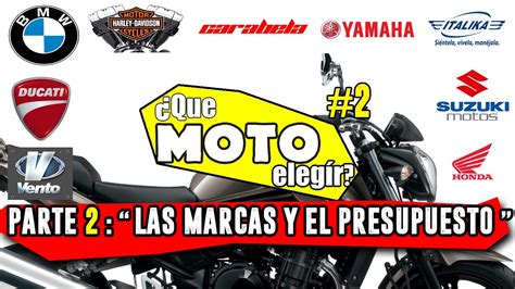 CUALES MARCAS DE MOTOS COMPRAR QUE MOTO ELEGIR 2 MARCAS Y EL