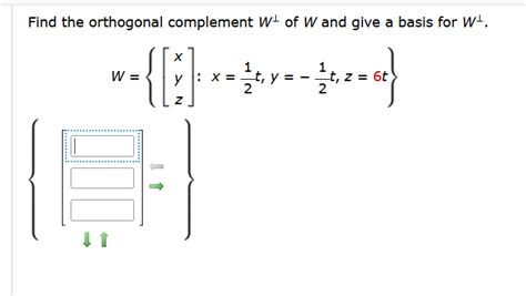 solved find the orthogonal complement w⊥ of w and give a