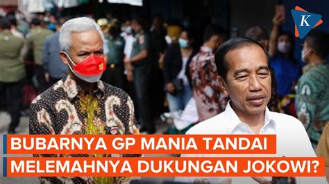 GP Mania Bubar Tanda Jokowi Mulai Lepas Dukungan Untuk Ganjar YouTube
