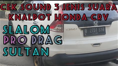 Cek Sound Jenis Knalpot Honda Crv Tutorial Pemasangan Knalpot Mobil
