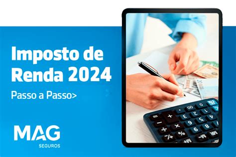 Como Declarar Imposto De Renda 2024 Blog MAG Seguros