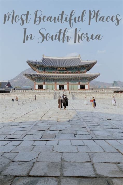 Most Beautiful Places In South Korea To Visit Global Viewpoint