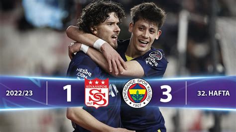 Demir Grup Sivasspor 1 3 Fenerbahçe Highlights Özet Spor Toto