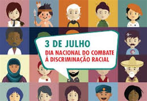 03 de Julho Dia Nacional de Combate à Discriminação Racial