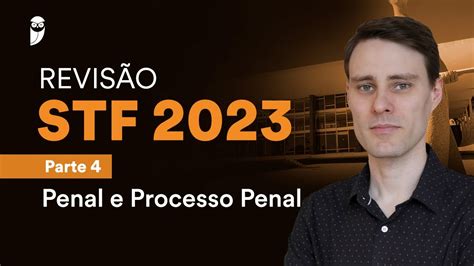 Revis O Stf Parte Penal E Processo Penal Youtube