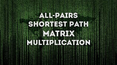 all pairs shortest path matrix multiplication algorithms