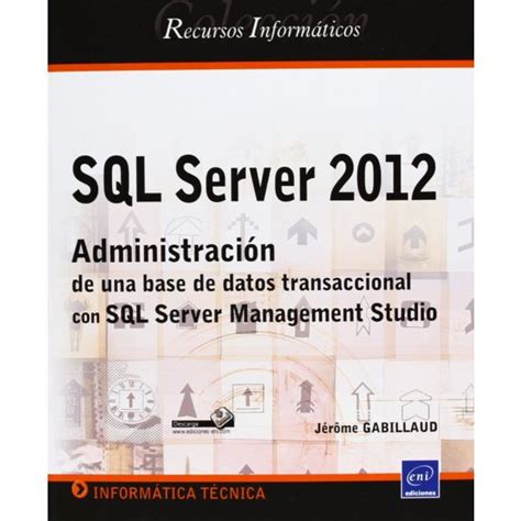 sql server 2012 administración de una base de datos transaccional con sql server management