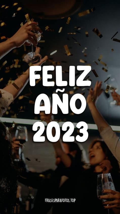 100 FELIZ AÑO NUEVO 2023 Frases y Mensajes Imagenes
