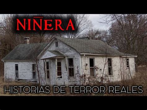 3 Historias Reales de Terror sobre Niñeras Relatos de Horror YouTube