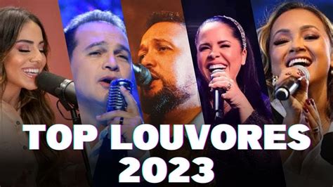 Louvores de Adoração Top Louvores 2023 Ouvir Louvor Gospel 2023