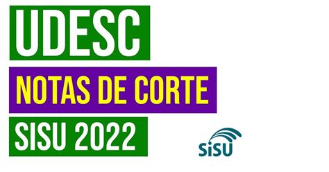 Notas De Corte SiSU 2023 Na UDESC