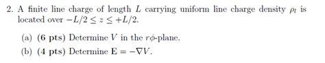 solved a finite line charge of length l carrying uniform