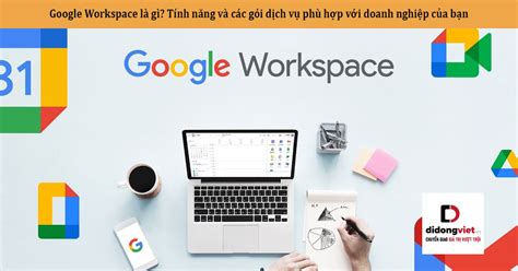 Google Workspace L G C Ng C H Tr Cho Doanh Nghi P