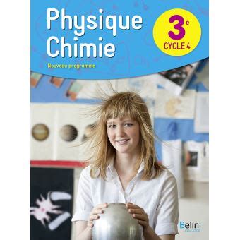 Physique chimie 3e livre de l élève Livre de l élève Edition 2017