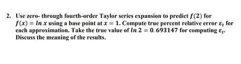 solved use zero through fourth order taylor series