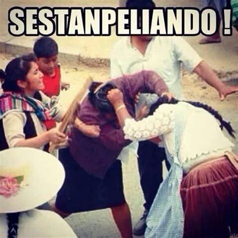 Peleas Mexican Humor Memes Spanish Humor