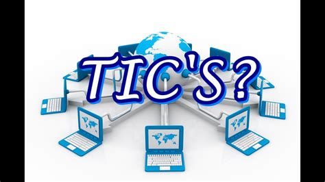 QUÉ SON LAS TECNOLOGÍAS DE LA INFORMACIÓN Y LA COMUNICACIÓN TICS