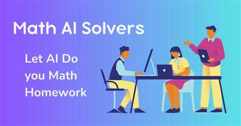 Math Ai Solvers Mastering Mathematics With Artificial Intelligence