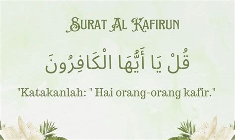 Surat Al Kafirun Ayat 1 6 Arab Latin Terjemahan Makna Dan