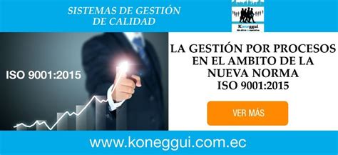 La Gestión Por Procesos En El Ámbito De La Nueva Norma ISO 9001 2015