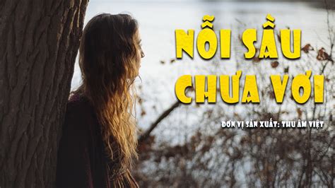 NỖI SẦU CHƯA VƠI KHÁNH HÀ THU ÂM VIỆT YouTube