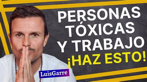 Cómo TRATAR con GENTE TÓXICA en el TRABAJO Cómo Lidiar con PERSONAS
