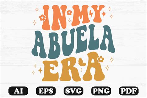 In My Abuela Era Retro Wavy Svg T Shirt Graphic By Hosneara 4767