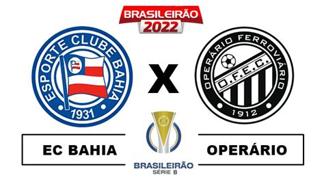 Bahia x Operário PR ao vivo como assitir ao jogo online e na Tv pela