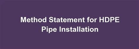 Method Statement For HDPE Pipe Installation