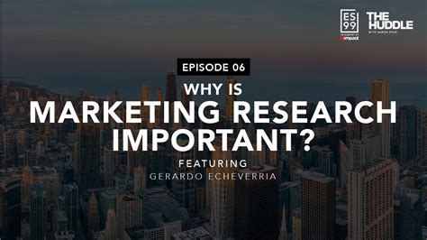 Why Is Marketing Research Important The Huddle Video