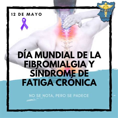 12 de Mayo Día Mundial de la Fibromialgia y el Síndrome de la Fatiga
