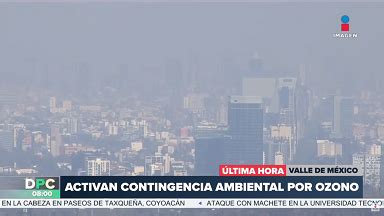 Activan contingencia ambiental en el Valle de México Imagen Televisión