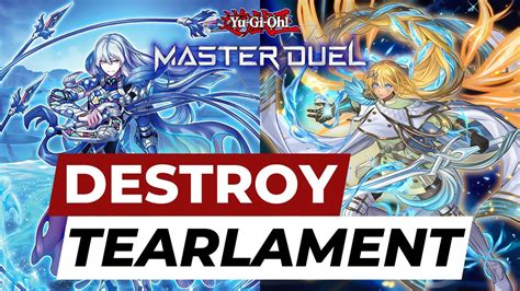 Destroy The New Tearlament Deck With These Decks And Cards Yu Gi Oh