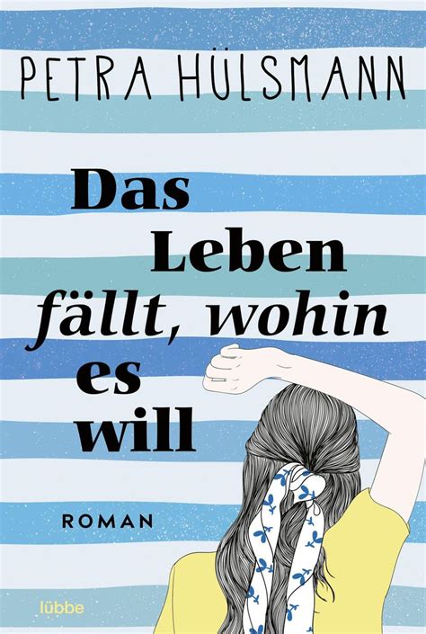 Das Leben fällt wohin es will von Petra Hülsmann eBook